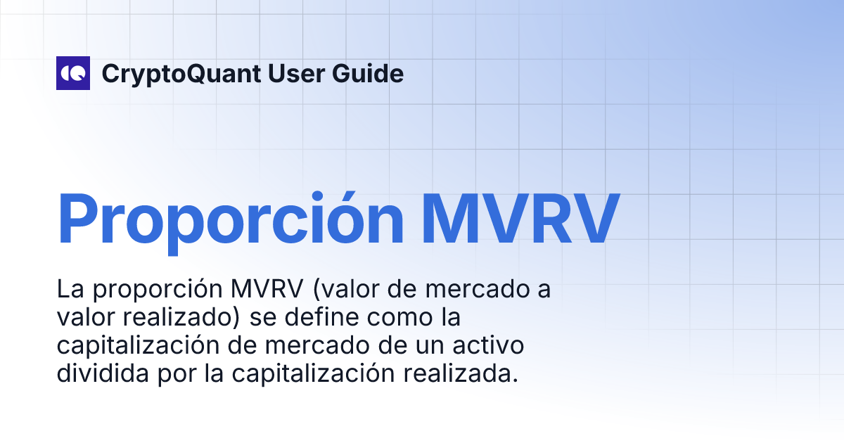 Proporción MVRV | CryptoQuant User Guide