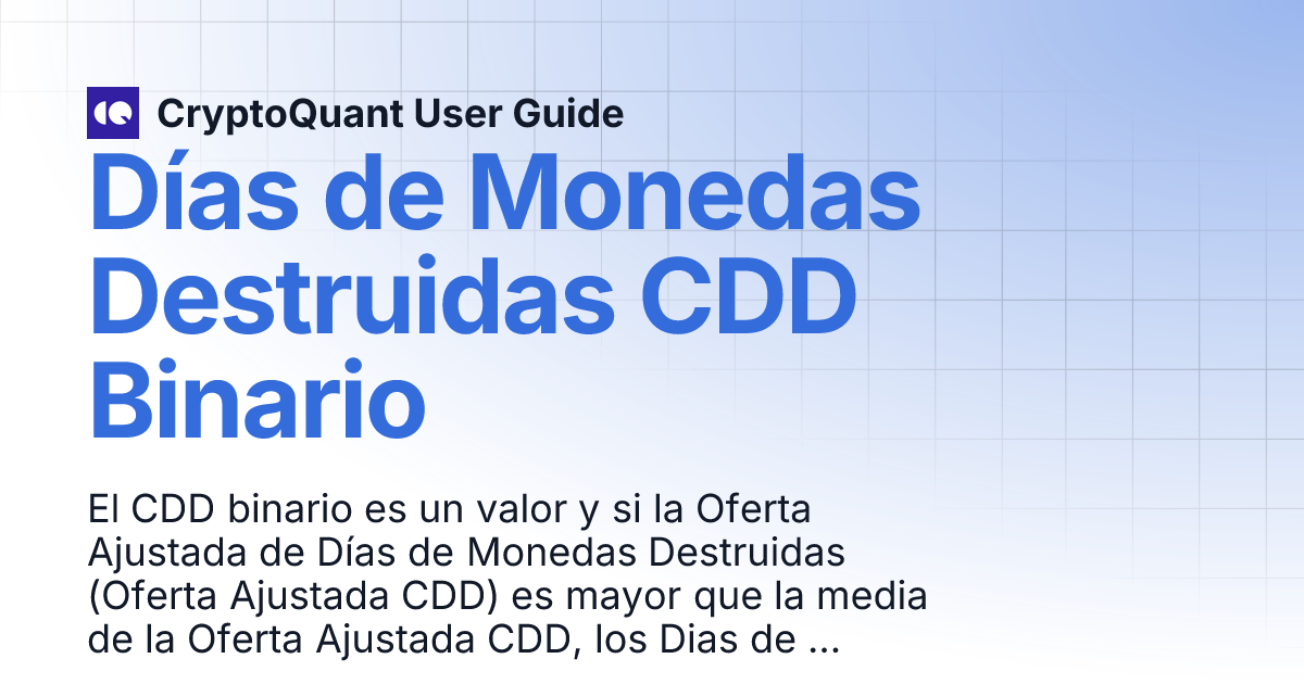 Días de Monedas Destruidas CDD Binario | CryptoQuant User Guide