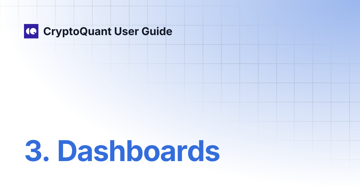 3. Dashboards | Turkish | CryptoQuant User Guide