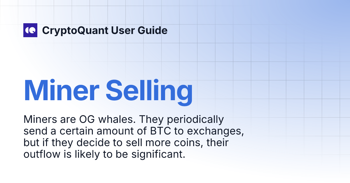 Miner Selling | Vietnamese | CryptoQuant User Guide