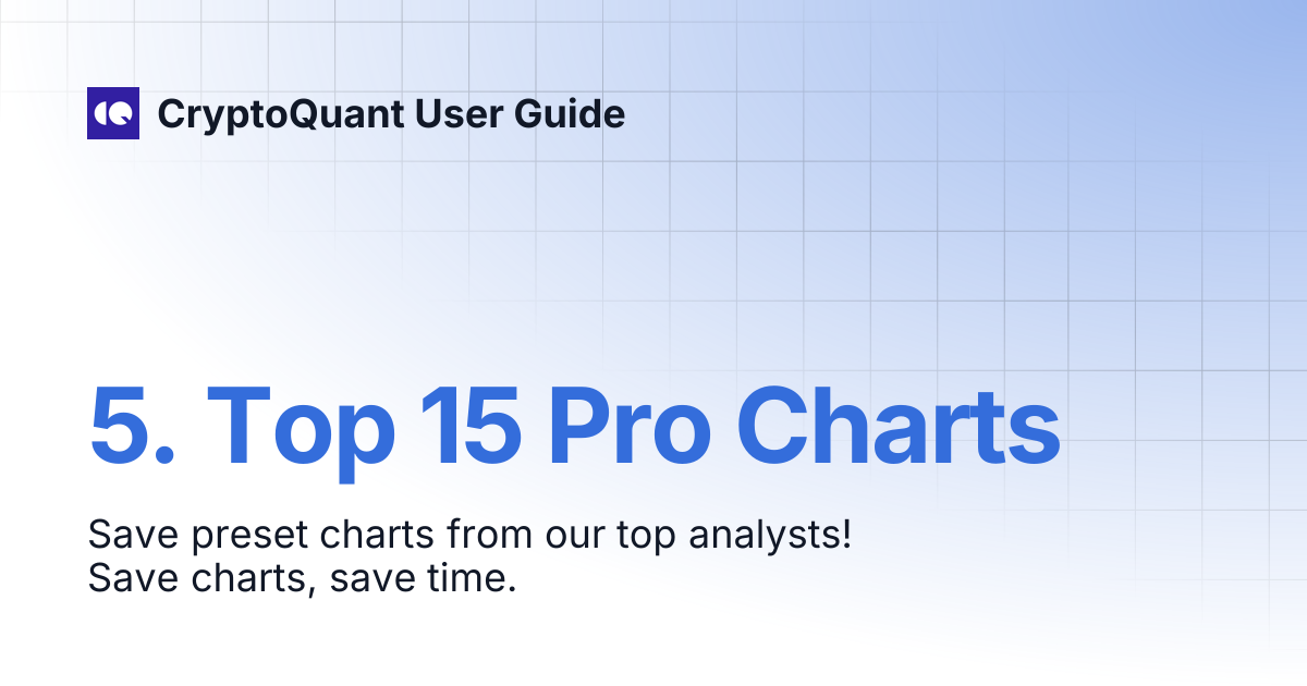 5. Top 15 Pro Charts | Vietnamese | CryptoQuant User Guide