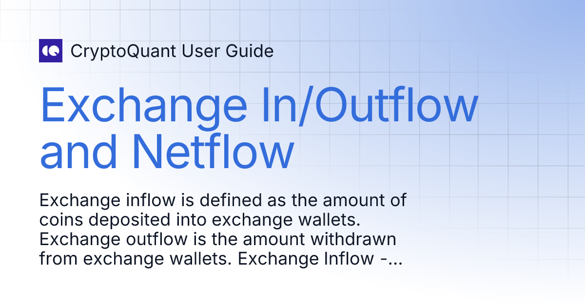 Exchange In/Outflow and Netflow | CryptoQuant User Guide