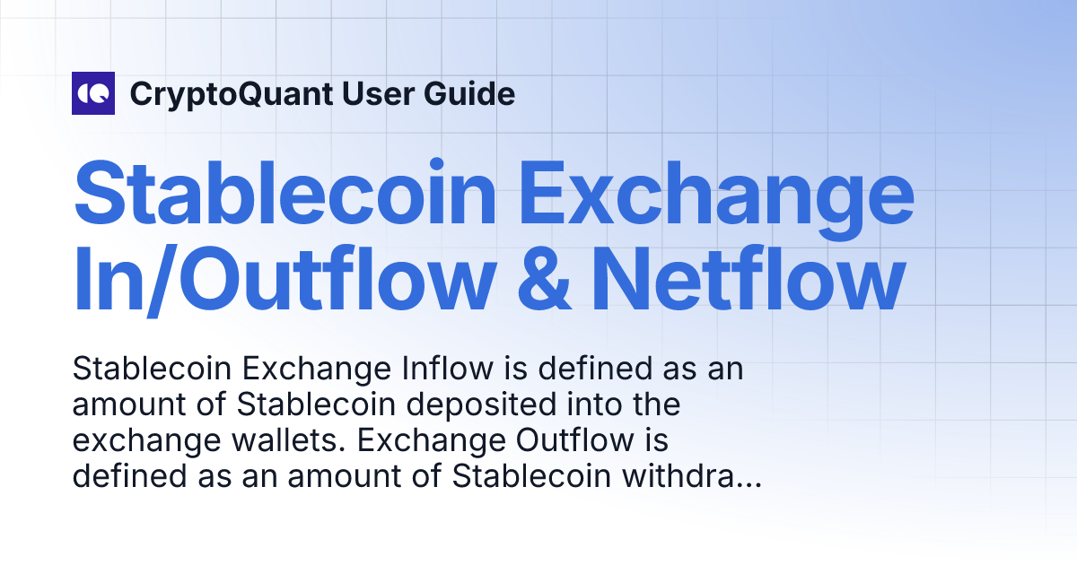 Stablecoin Exchange In/Outflow & Netflow | CryptoQuant User Guide