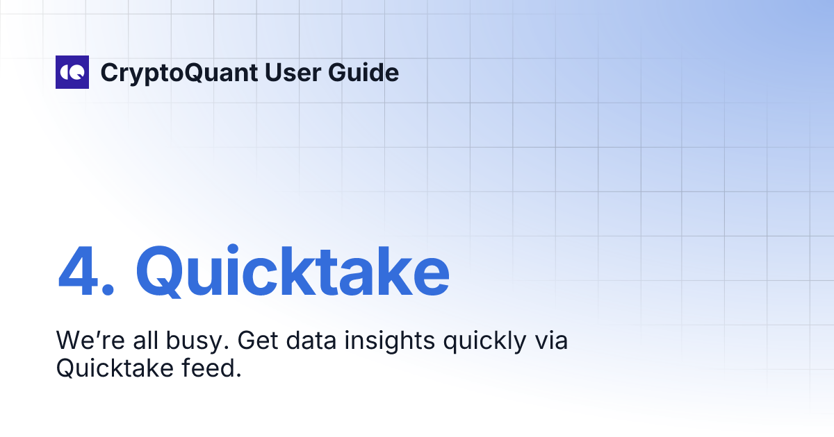4. Quicktake | CryptoQuant User Guide